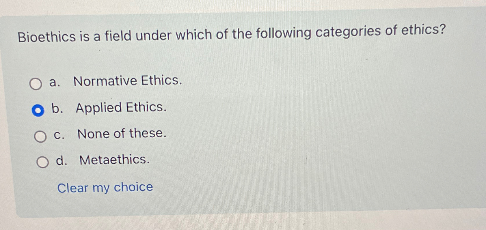 Solved Bioethics is a field under which of the following | Chegg.com