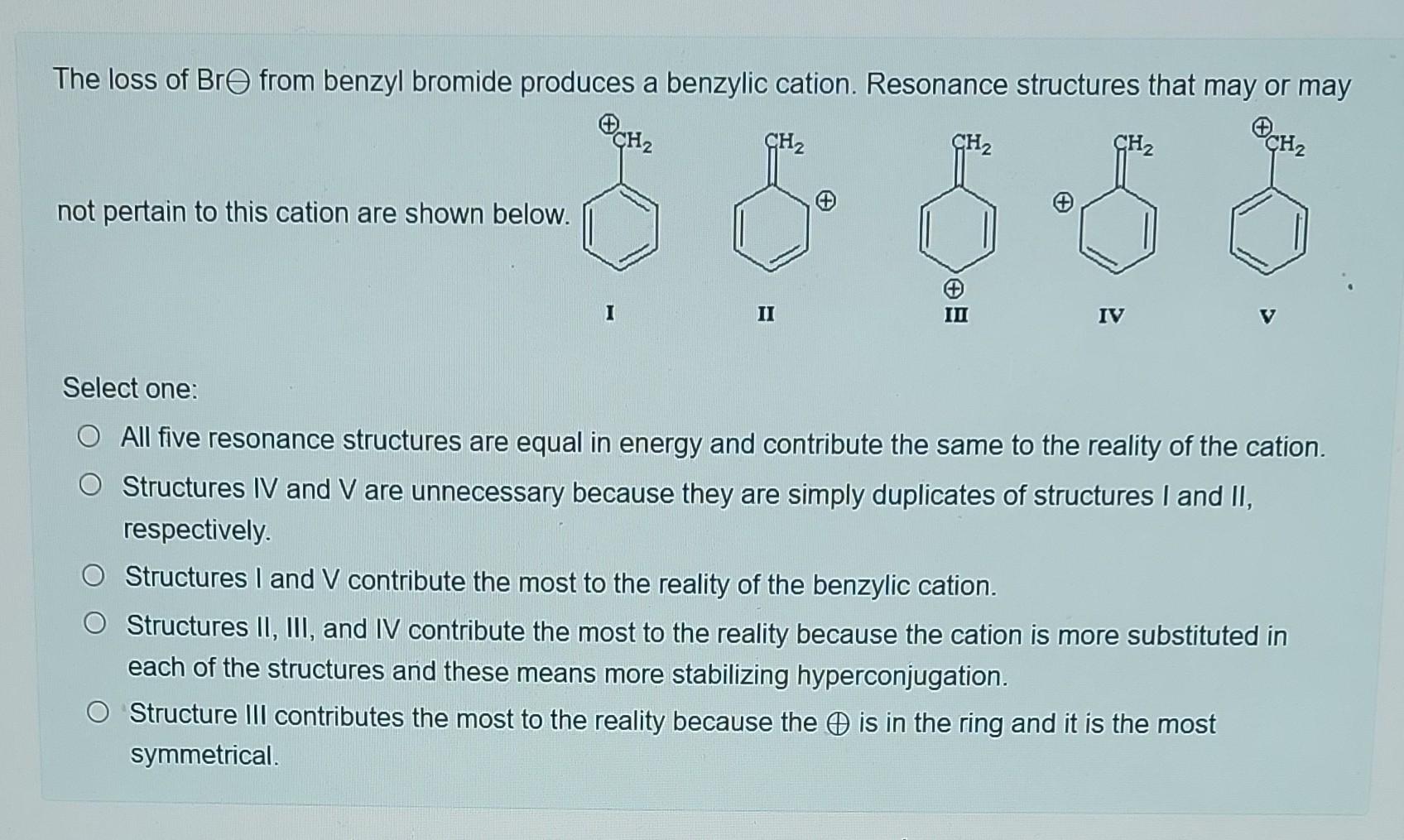 Solved The loss of Br⊖ from benzyl bromide produces a | Chegg.com