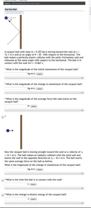 Solved Ball Hits Wall A racquet ball with mass m -0.257 kg | Chegg.com