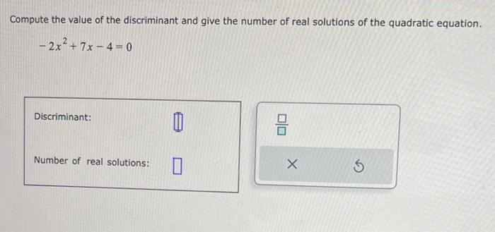 Solved Compute the value of the discriminant and give the | Chegg.com