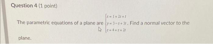 Solved The parametric equations of a plane are | Chegg.com