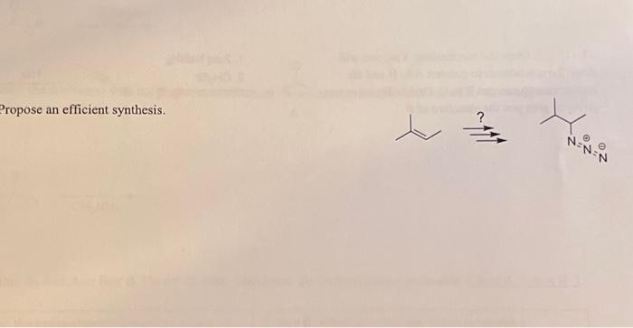 Propose an efficient synthesis. | Chegg.com Propose an efficient synthesis. | Chegg.com