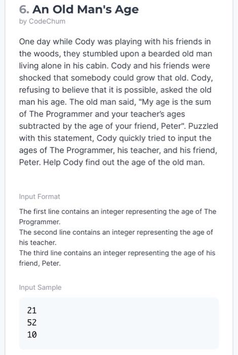 Solved 6. An Old Man's Age by Codechum One day while Cody | Chegg.com