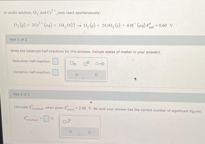 Solved In acidic solution, O3 and Cr3+ ions react | Chegg.com