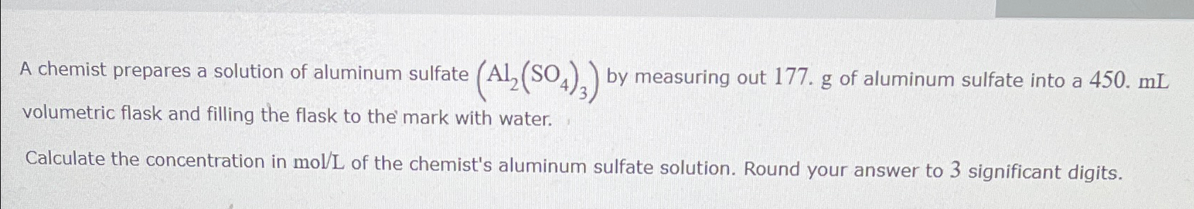 Solved A chemist prepares a solution of aluminum sulfate | Chegg.com