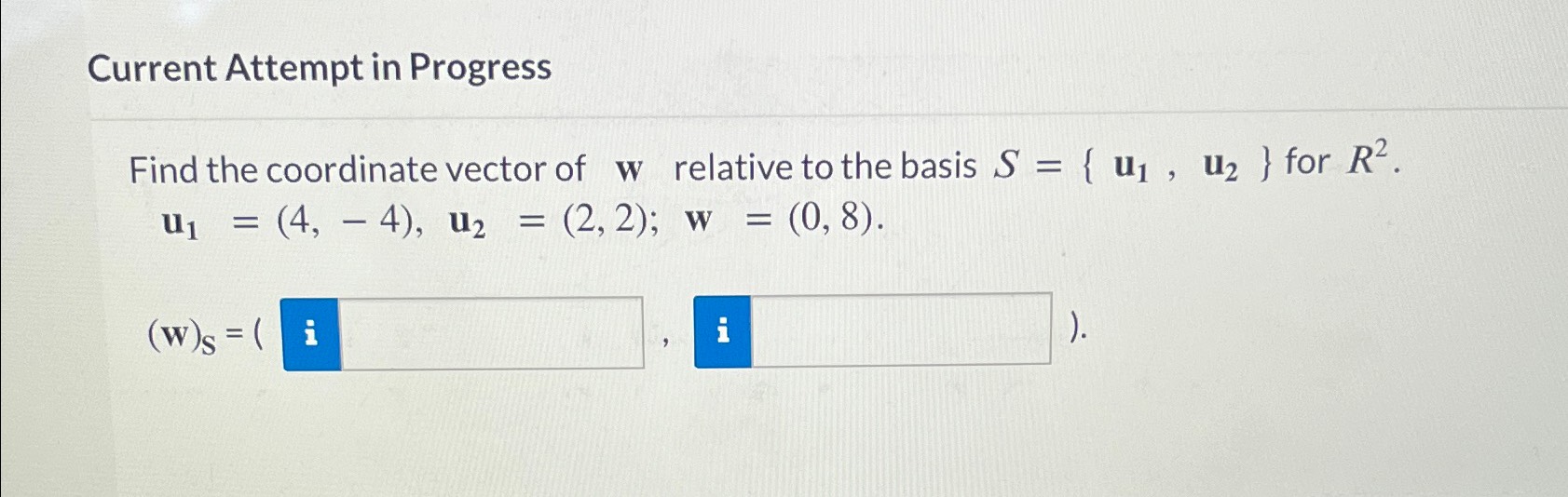 Solved Current Attempt in ProgressFind the coordinate vector | Chegg.com