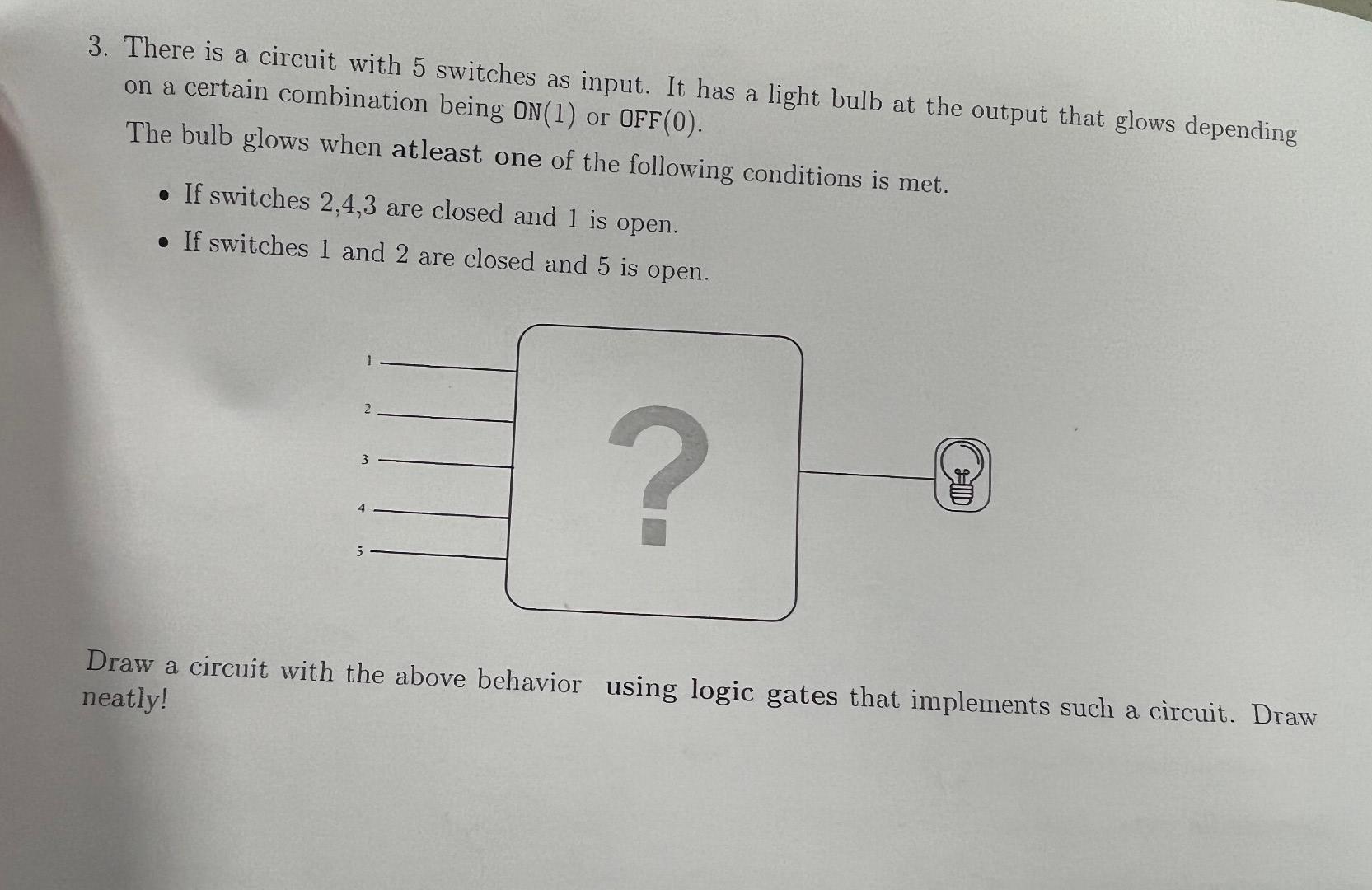Solved 3. There is a circuit with 5 switches as input. It | Chegg.com