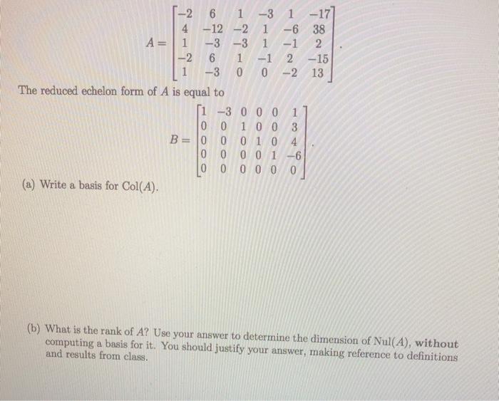 Solved 6 - 2 1-2 6 1 -3 1 -17 4 --12-21 -6 38 A = 1 -3 -3 1 | Chegg.com
