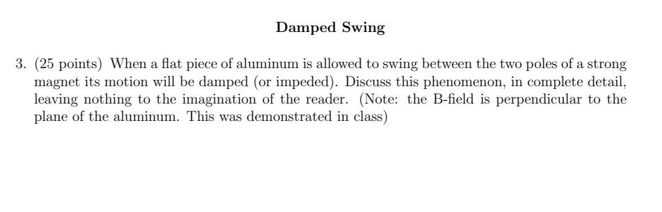 Solved Damped Swing 3. (25 points) When a flat piece of | Chegg.com