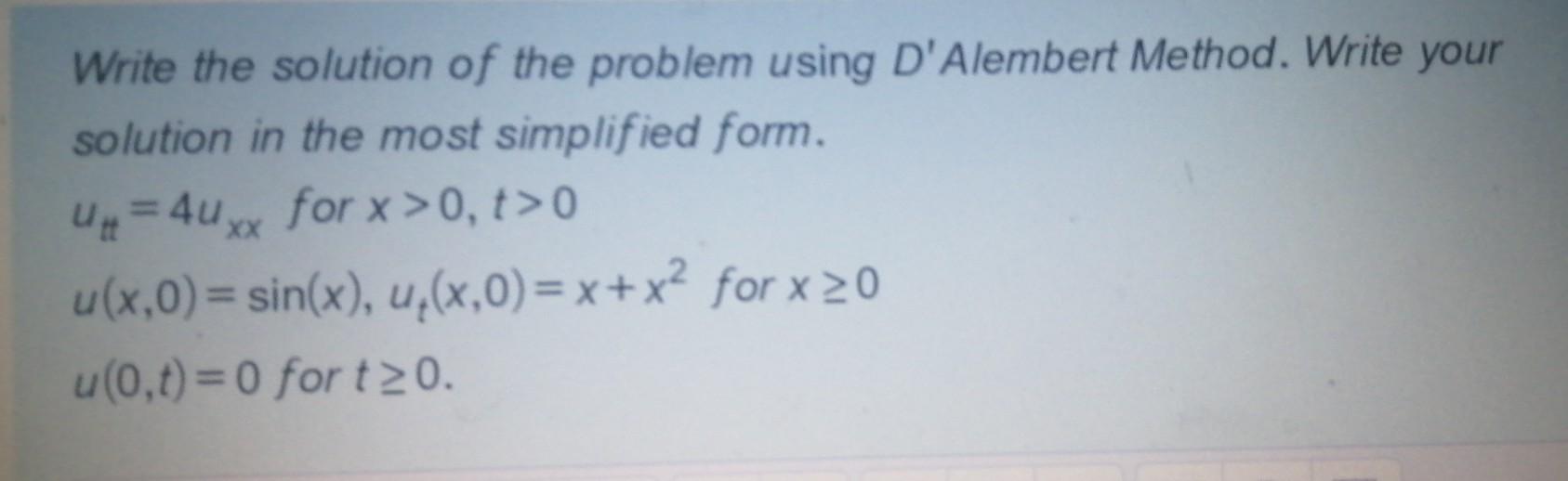 Solved Write the solution of the problem using D'Alembert | Chegg.com