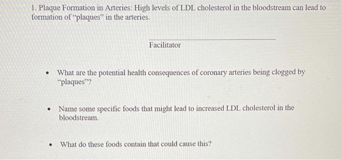 Solved 1. Plaque Formation in Arteries: High levels of LDL | Chegg.com