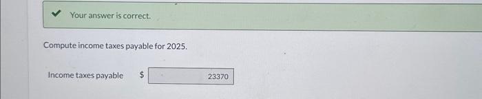 Solved Compute income taxes payable for 2025. Income taxes | Chegg.com