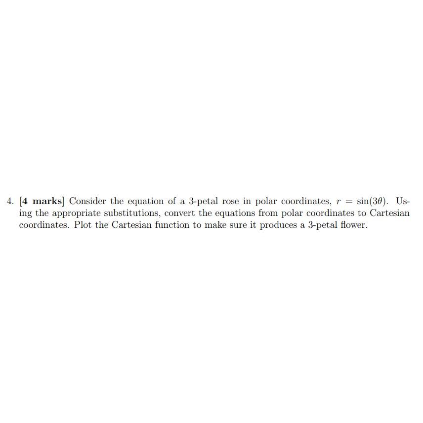 Solved [4 ﻿marks] ﻿Consider the equation of a 3-petal rose | Chegg.com
