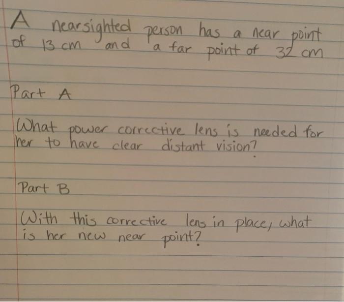 Solved А A near sighted person has a near point of 13 cm a | Chegg.com