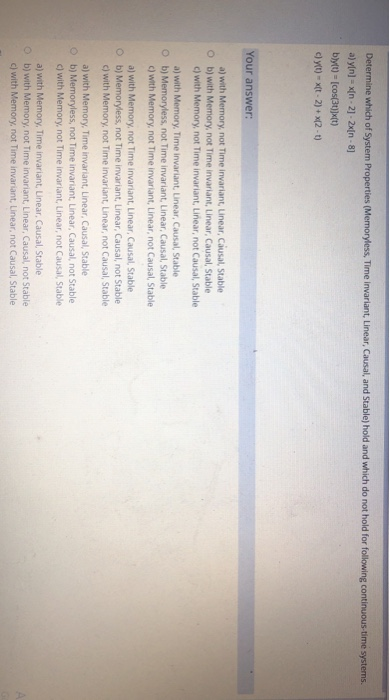 Solved Determine which of System Properties (Memoryless, | Chegg.com
