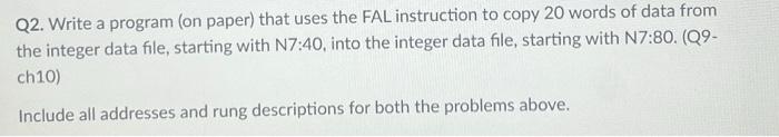 Solved Q2. Write a program (on paper) that uses the FAL | Chegg.com