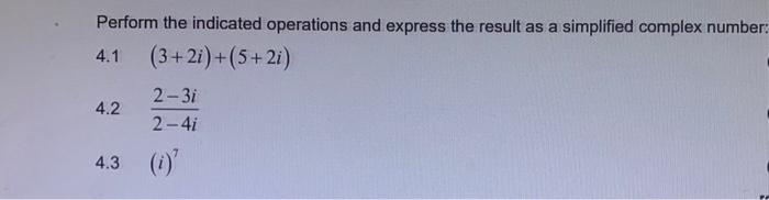 Solved Perform the indicated operations and express the | Chegg.com