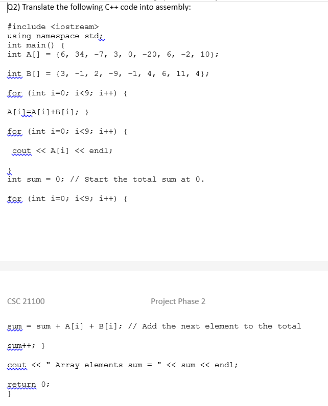 Solved Q2) ﻿Translate the following C++ ﻿code into | Chegg.com