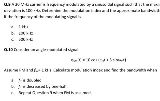 Solved Q.9 A 20MHz carrier is frequency modulated by a | Chegg.com