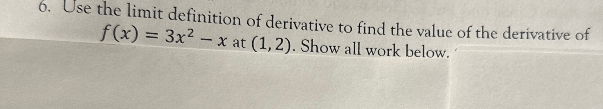 Solved Use the limit definition of derivative to find the | Chegg.com