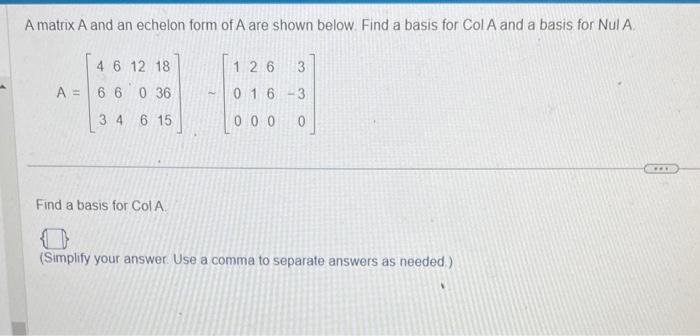 Solved A matrix A and an echelon form of A are shown below. | Chegg.com