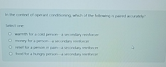 Solved In the context of operant conditioning, which of the | Chegg.com