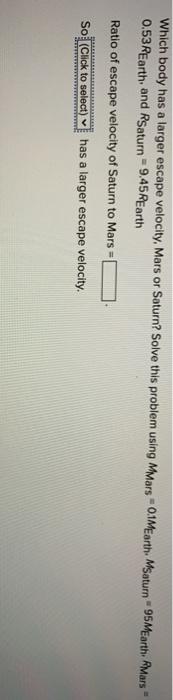 Solved Which body has a larger escape velocity, Mars or | Chegg.com