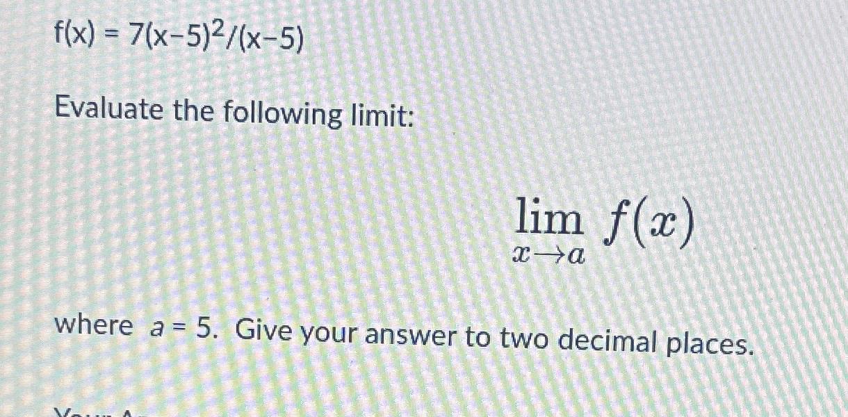 Solved f(x)=7(x-5)2x-5Evaluate the following | Chegg.com