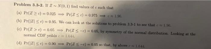 Solved Problem 3.3-2. If Z∼N(0,1) find values of c such that | Chegg.com
