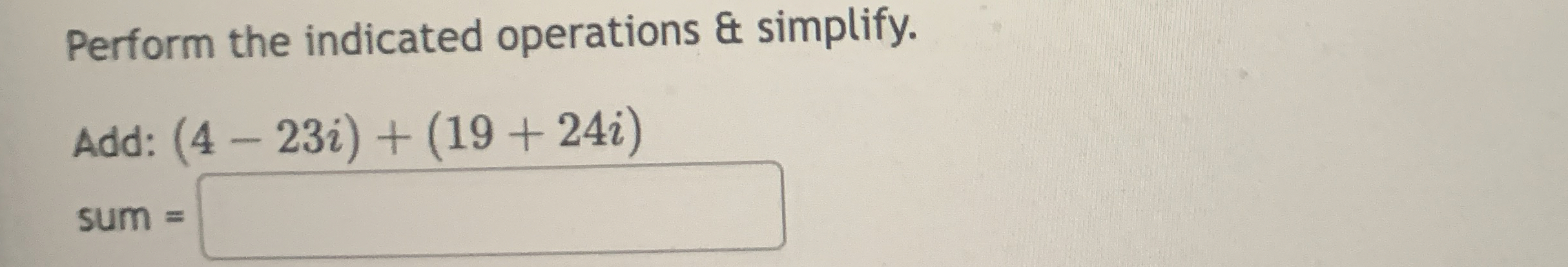 Solved Perform the indicated operations & simplify. ﻿Add: | Chegg.com