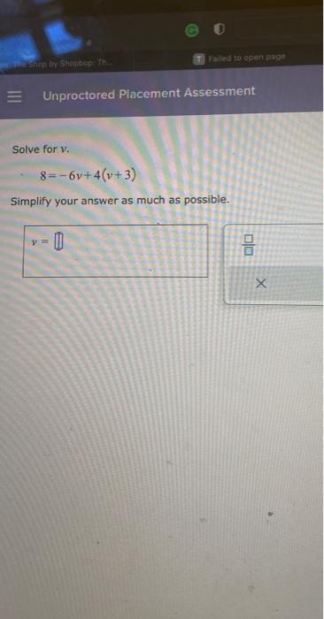 Solved Solve for v. 8=−6v+4(v+3) Simplify your answer as | Chegg.com