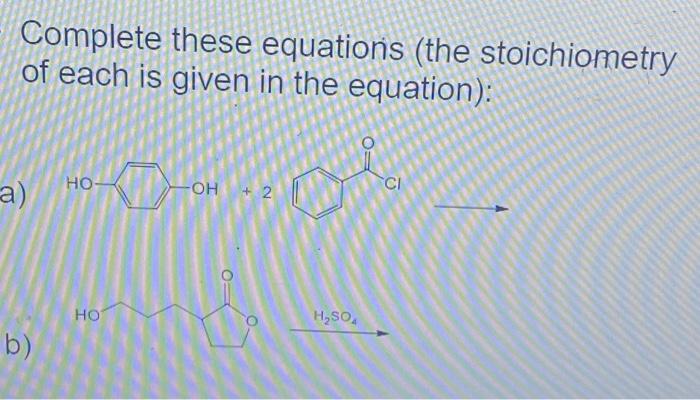 Solved Complete these equations (the stoichiometry of each | Chegg.com