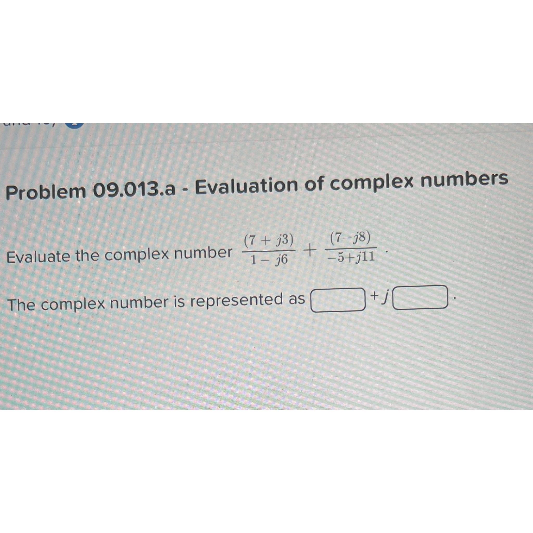 Solved Problem 09.013.a - ﻿Evaluation of complex | Chegg.com