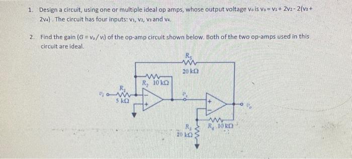 Solved 1. Design a circuit, using one or multiple ideal op | Chegg.com