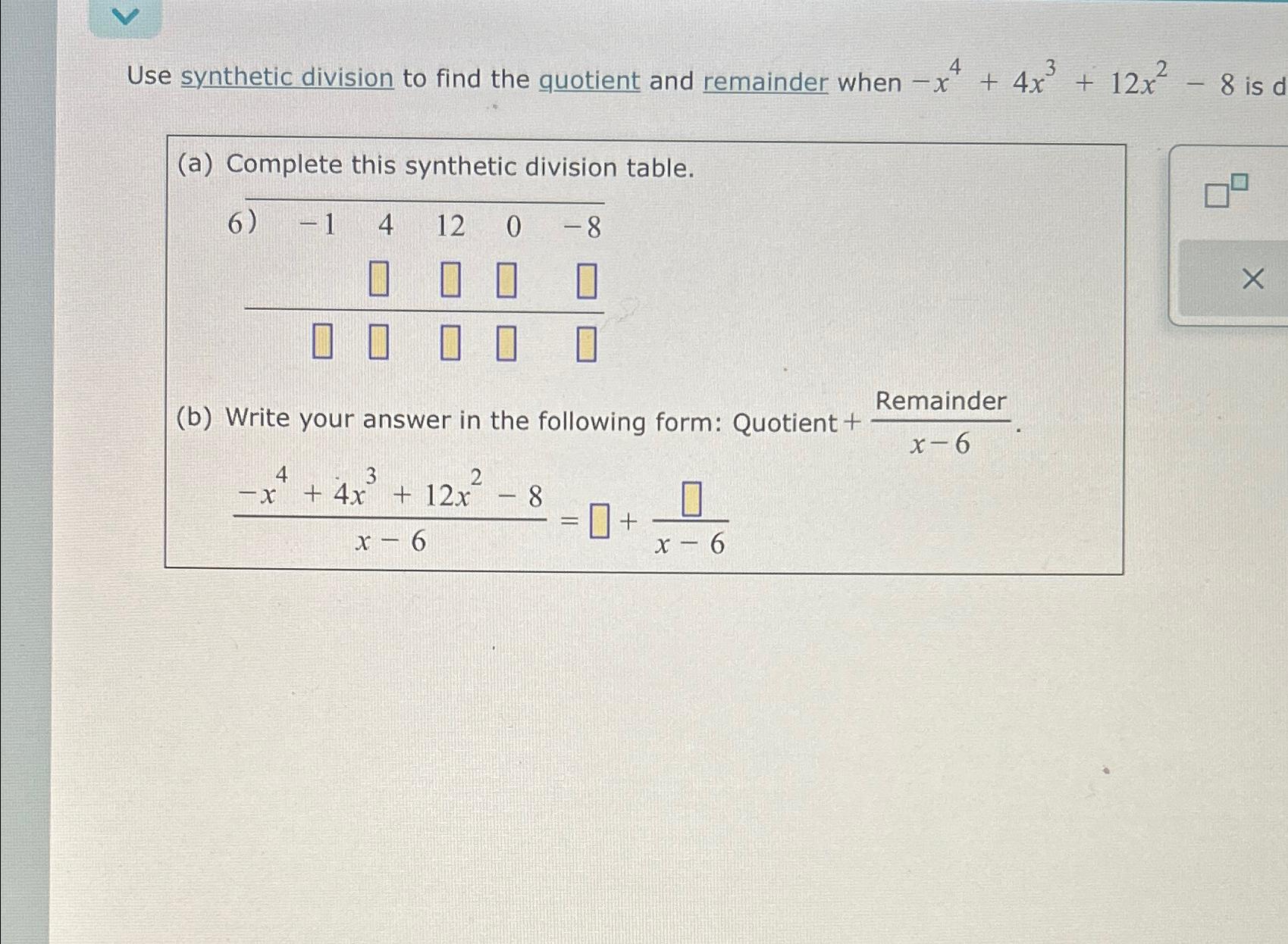 Solved Use synthetic division to find the quotient and | Chegg.com
