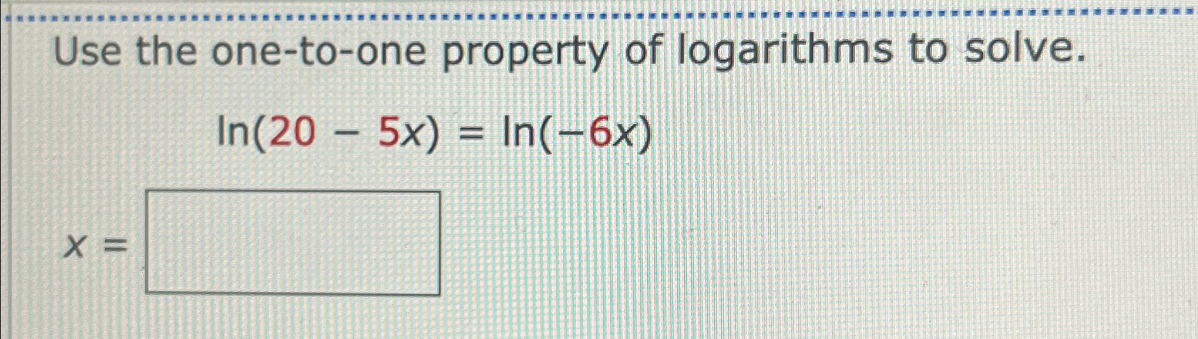 Solved Use the one-to-one property of logarithms to | Chegg.com
