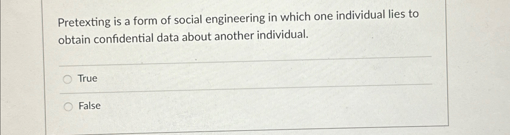 Solved Pretexting is a form of social engineering in which | Chegg.com