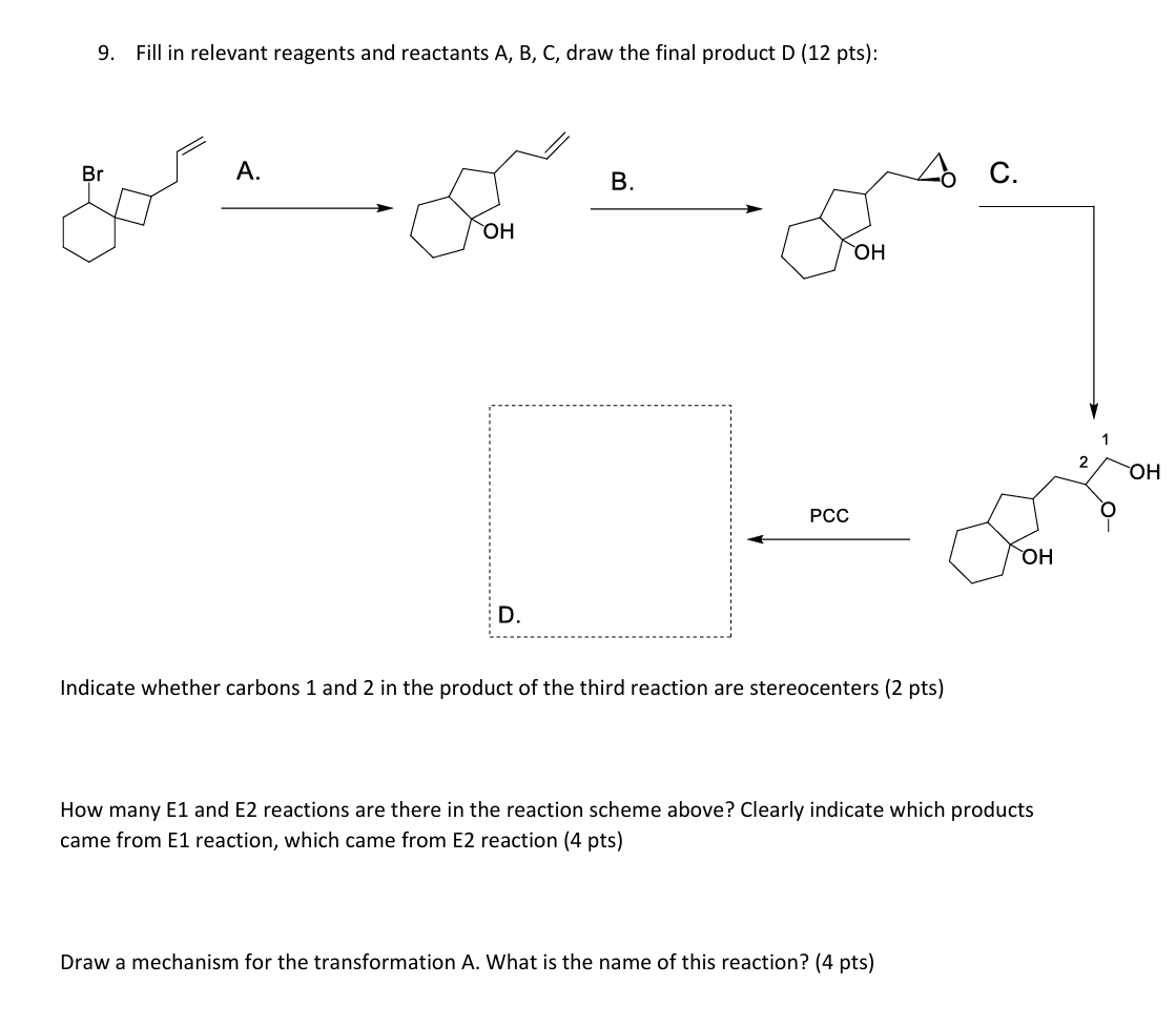 Solved 9. ﻿Fill in relevant reagents and reactants A, ﻿B, | Chegg.com