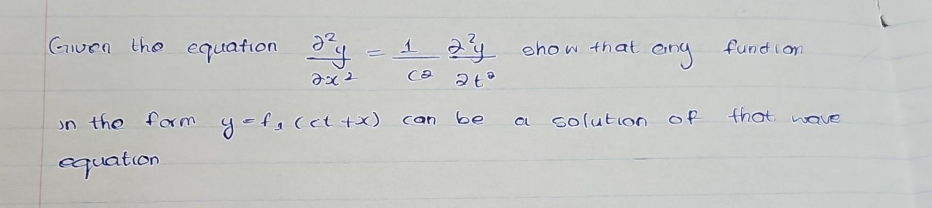 Solved Given the equation ∂x2∂2y=c21∂t2∂2y show that any | Chegg.com