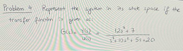 Solved Problem 4 Represent The System In Its State Space If