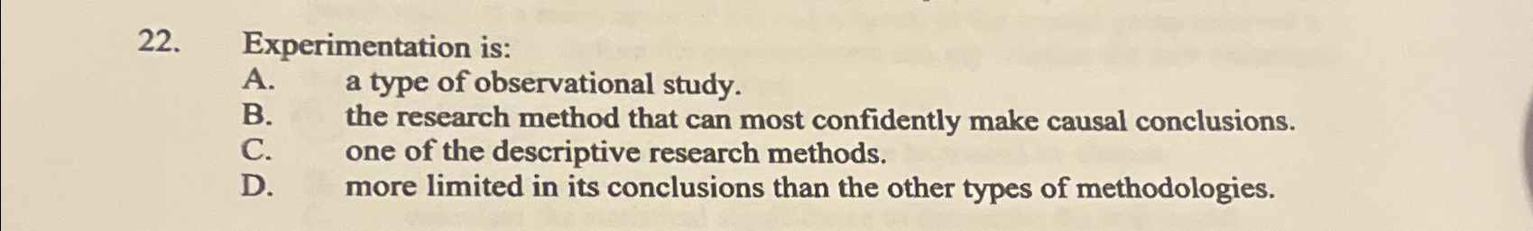 Solved Experimentation is:A. ﻿a type of observational | Chegg.com