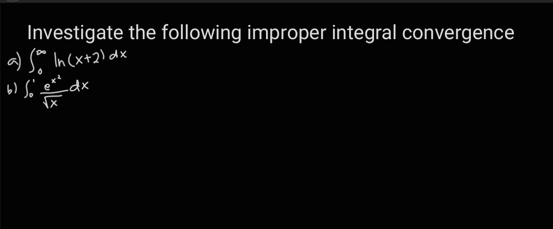 Solved Investigate the following improper integral | Chegg.com