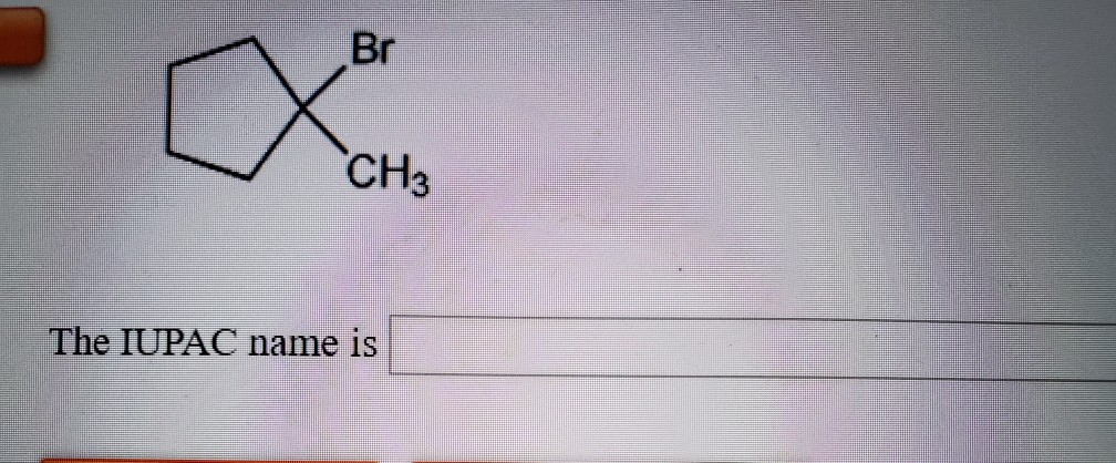 Solved Br CH3 The IUPAC name is | Chegg.com