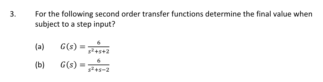 Solved For The Following Second Order Transfer Functions