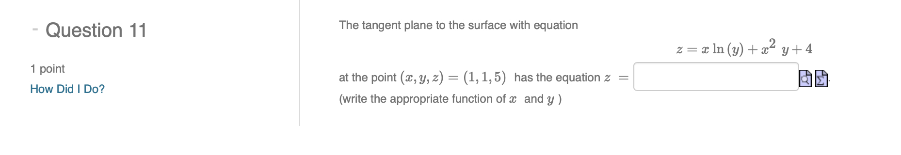 Solved Question 111 ﻿pointHow Did I Do?The tangent plane to | Chegg.com