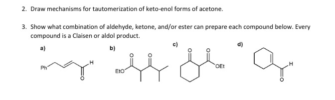 Solved 2. Draw mechanisms for tautomerization of keto-enol | Chegg.com