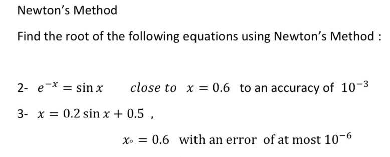 Solved Newton's MethodFind the root of the following | Chegg.com