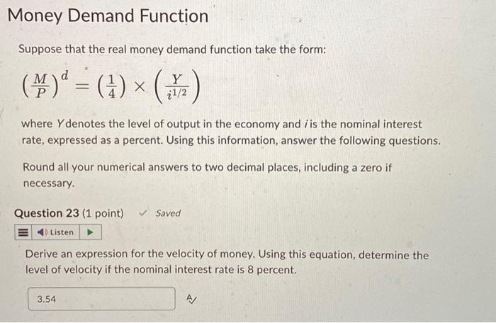 Solved Suppose that the real money demand function take the | Chegg.com