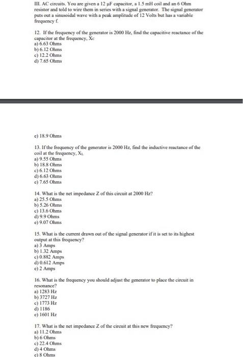 Solved III. AC circuits. You are given a 12 jif capacitor, a | Chegg.com