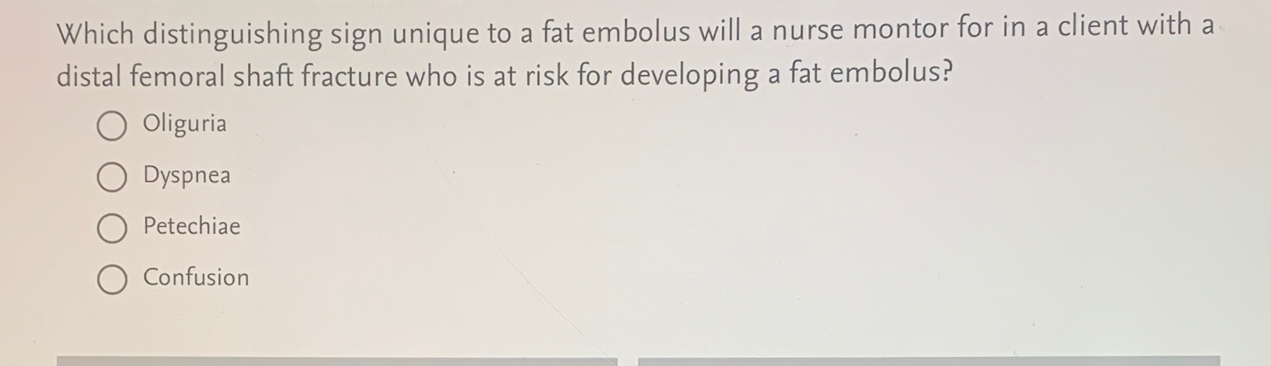 Solved Which distinguishing sign unique to a fat embolus | Chegg.com